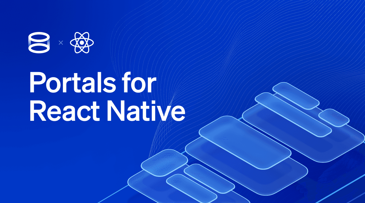 Introducing Portals for React Native