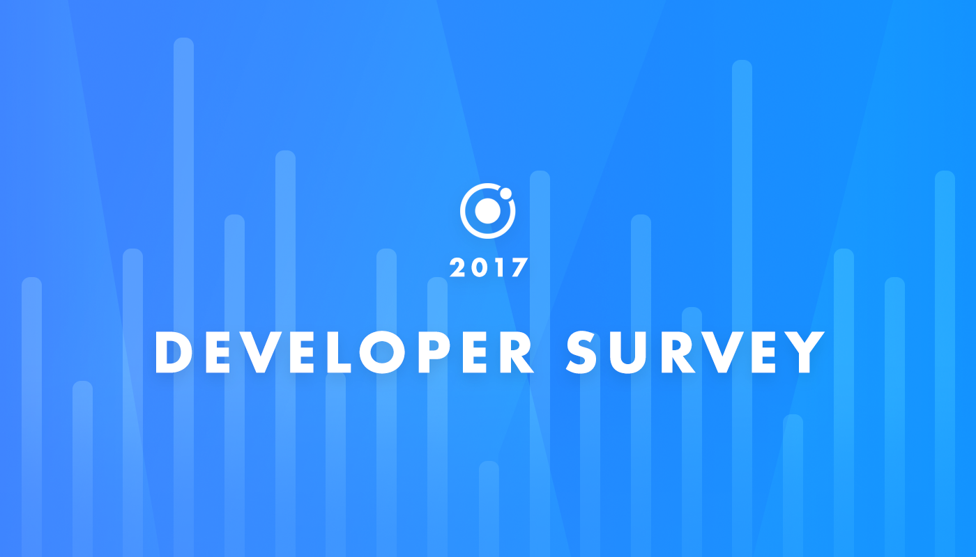 Ionic Dev Survey says… There’s no better time to be a web developer ...