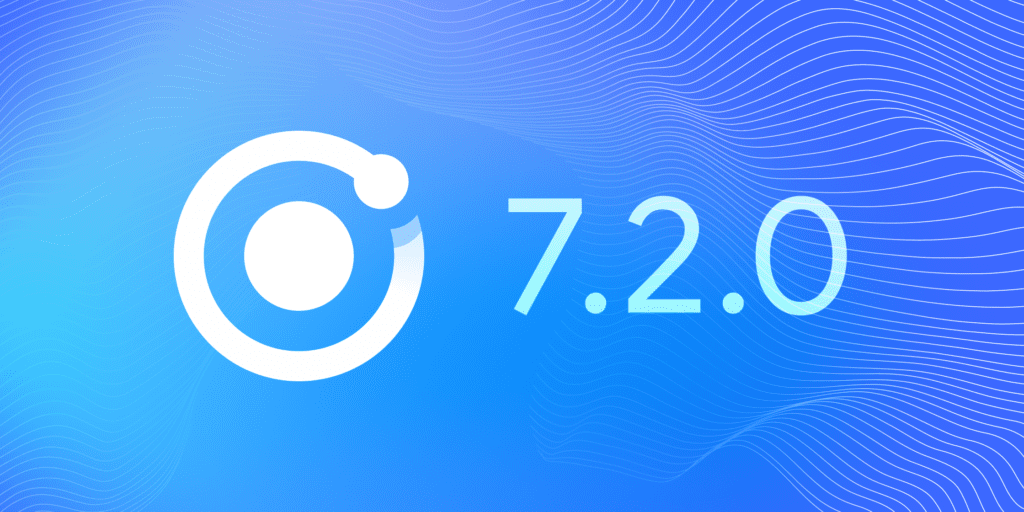 Announcing Ionic 7.2 - Ionic Blog